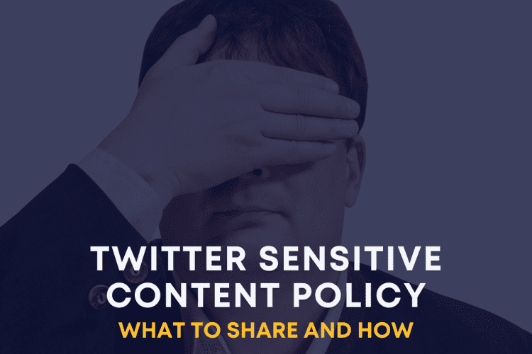 Twitter Sensitive Content Policy:What To Share And How » Soaster