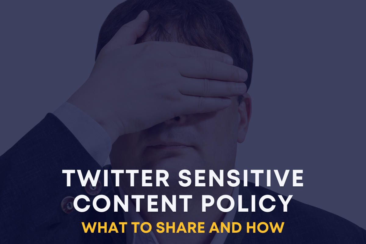 Twitter Sensitive Content Policy:What To Share And How » Soaster